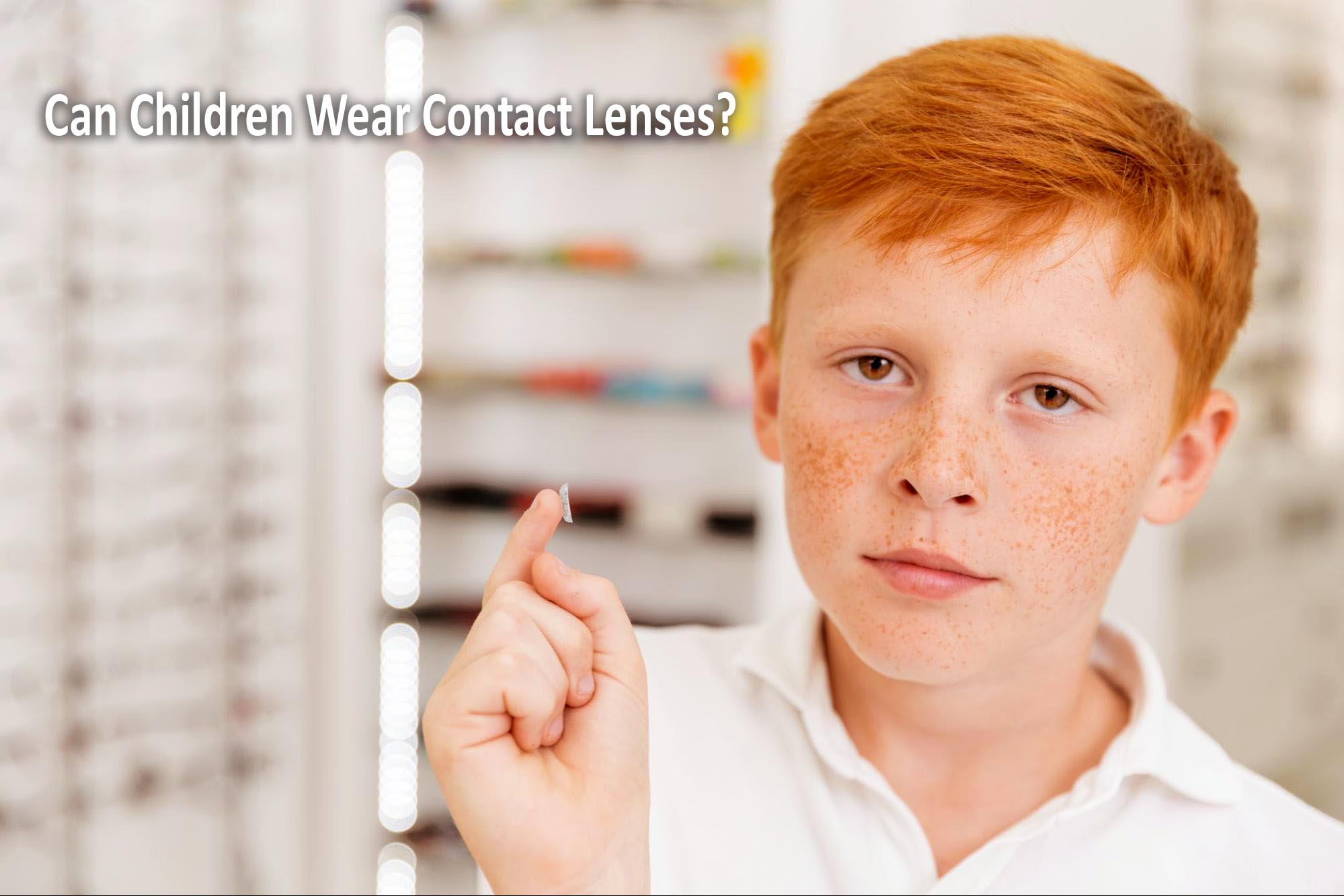 Can Children Wear Contact Lenses? Everything You Should Know