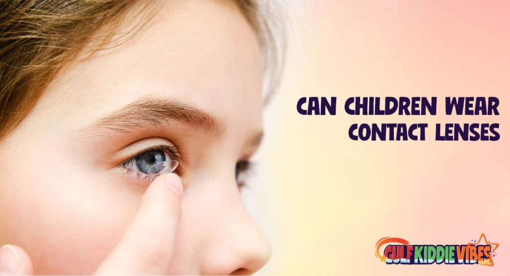 Can Children Wear Contact Lenses? Everything You Should Know