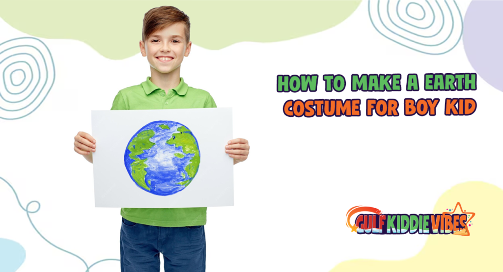 How to Make an Earth Costume for Boy Kid - Gulf Kiddie Vibes