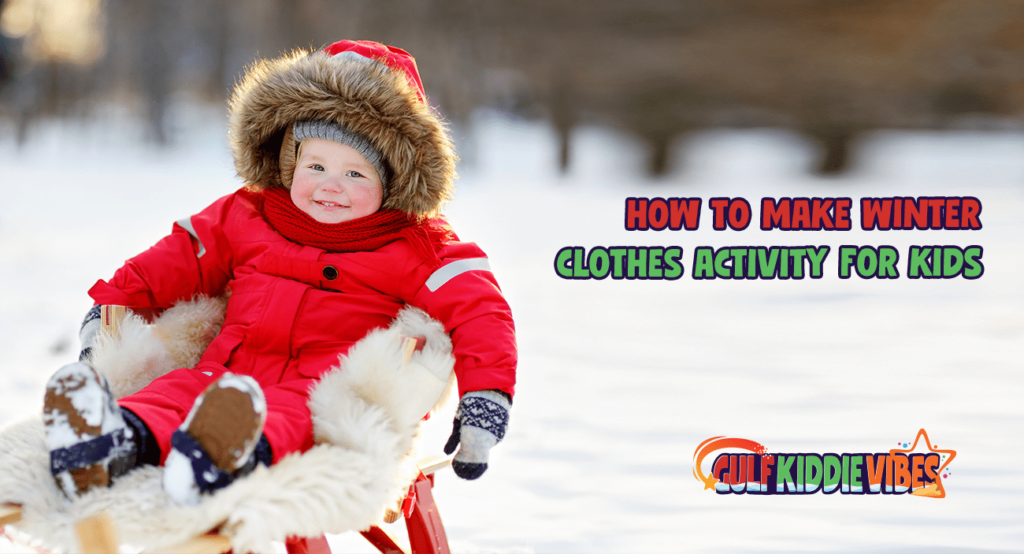 How to Make Winter Clothes Activities for Kids at Home
