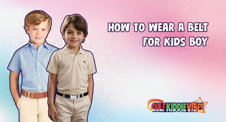 How to Wear a Belt for Kids Boy? A Complete Guide